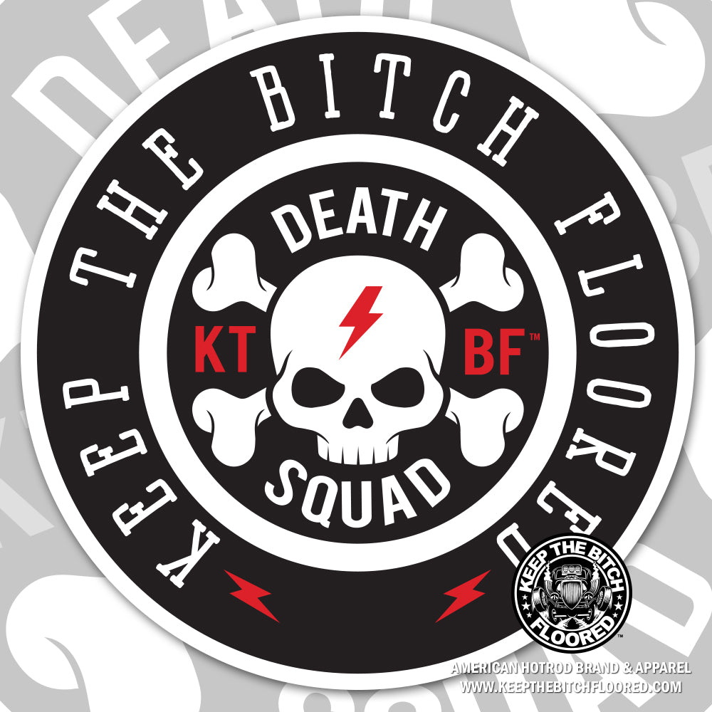 4" vinyl KTBF® "Death Squad" sticker/decal – KTBF® | Keep The Bitch ...